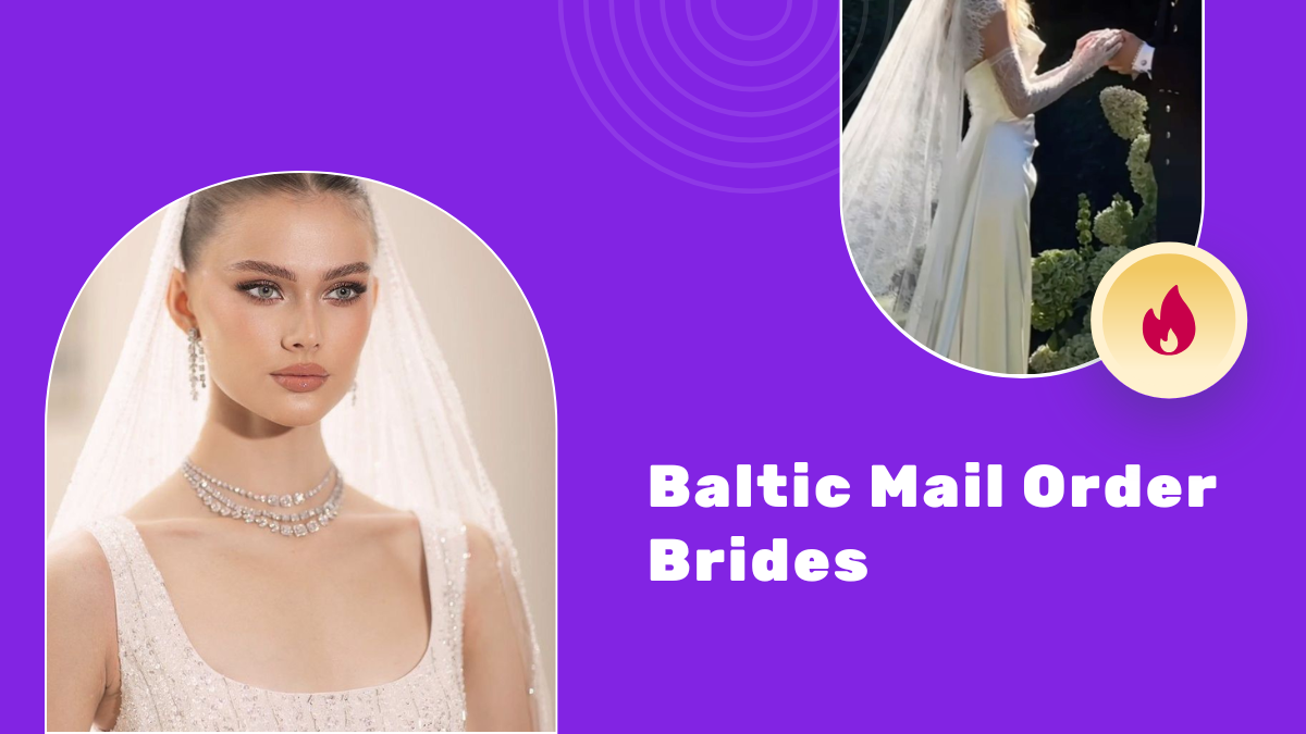 Baltic Brides: Real European Baltic Women For Marriage